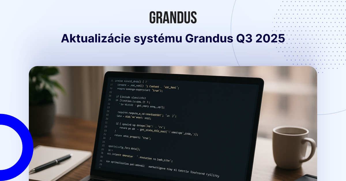 Aktualizácie systému Grandus Q3 2025 | grandus.sk